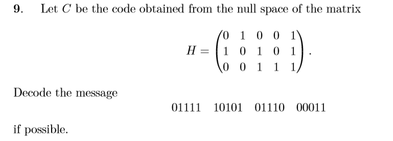 Solved 9. Let C be the code obtained from the null space of | Chegg.com