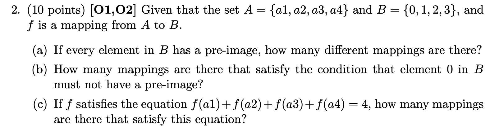 Solved 2. (10 points) [O1,O2] Given that the set | Chegg.com