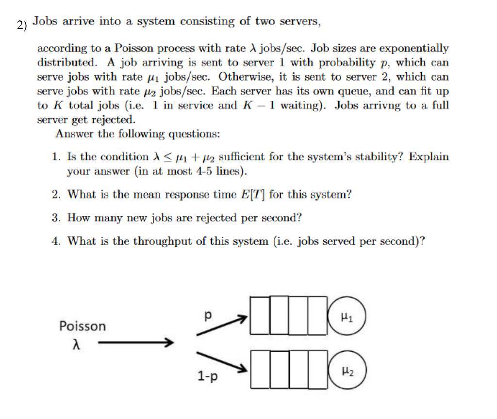 2) Jobs arrive into a system consisting of two | Chegg.com
