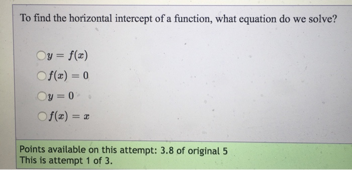 Solved To find the horizontal intercept ofa function, what | Chegg.com