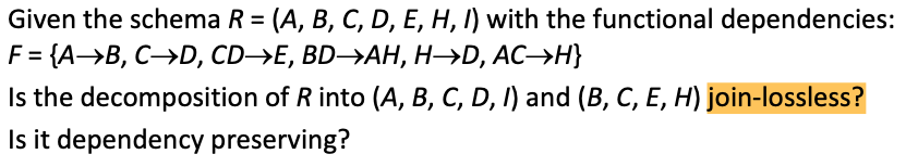 Solved Given the schema R=(A,B,C,D,E,H,I) with the | Chegg.com