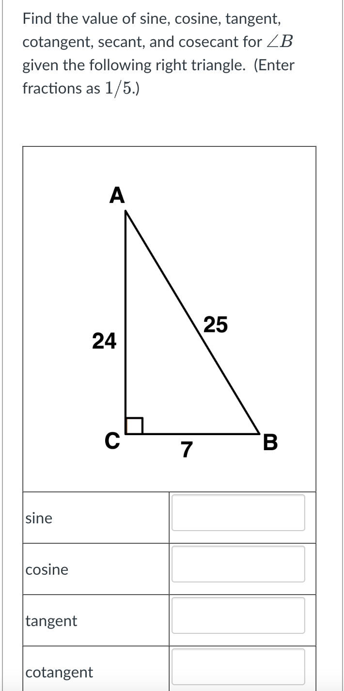 Solved Find the value of sine, ﻿cosine, tangent,cotangent, | Chegg.com