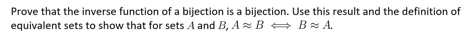 Solved Prove that the inverse function of a bijection is a | Chegg.com