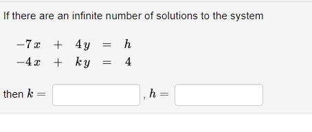 Solved If there are an infinite number of solutions to the | Chegg.com