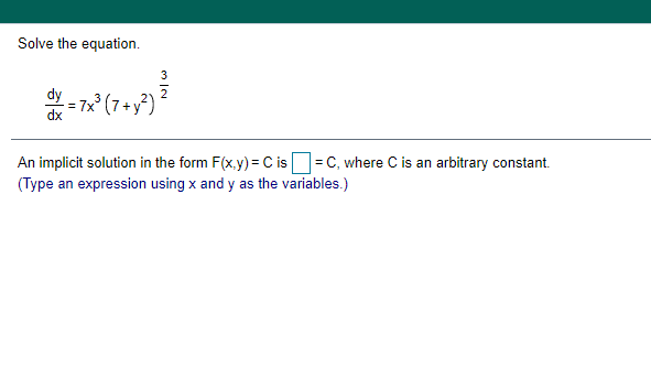 Solved Solve the equation. 3 dy 2 = 7x? (7 + y2) dx An | Chegg.com