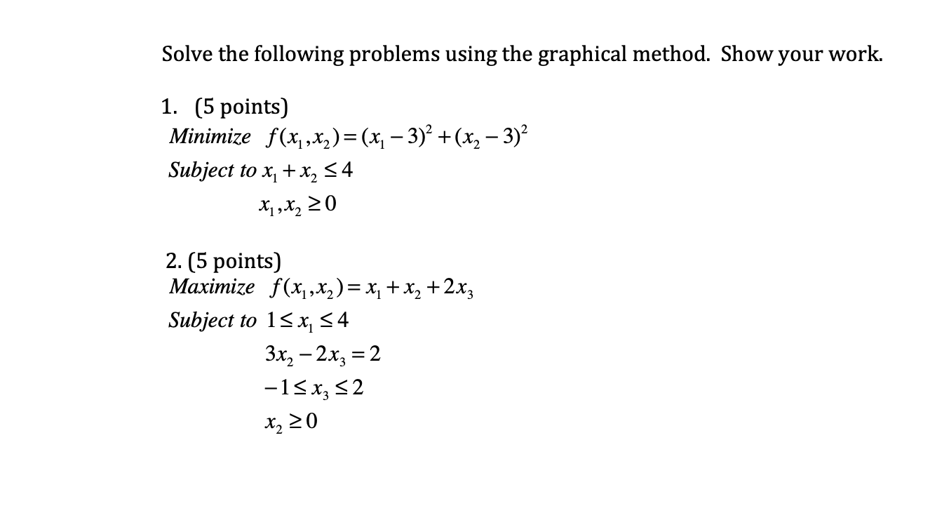 Solved Solve The Following Problems Using The Graphical 
