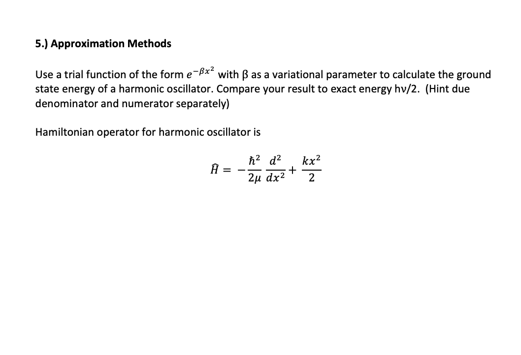 Solved 5.) Approximation Methods Use a trial function of the | Chegg.com