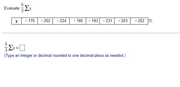 Solved Evaluate 35∑y. 35∑y≈ (Type an integer or decimal | Chegg.com