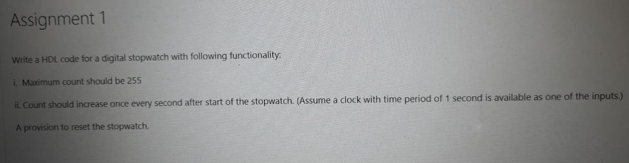 Solved Assignment 1 Write a HDL code for a digital stopwatch | Chegg.com