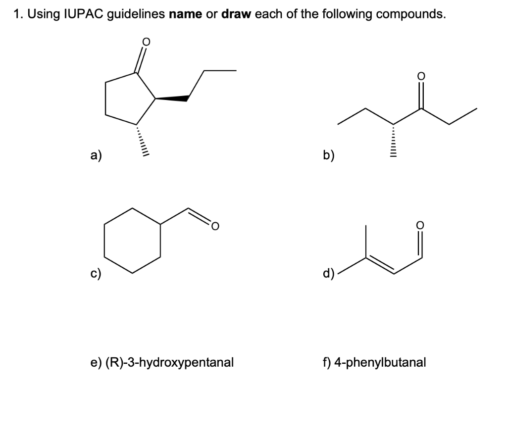 1. Using IUPAC guidelines name or draw each of the | Chegg.com