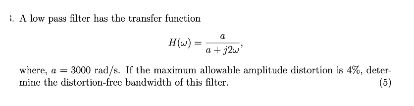 Solved 1. A low pass filter has the transfer function a = | Chegg.com
