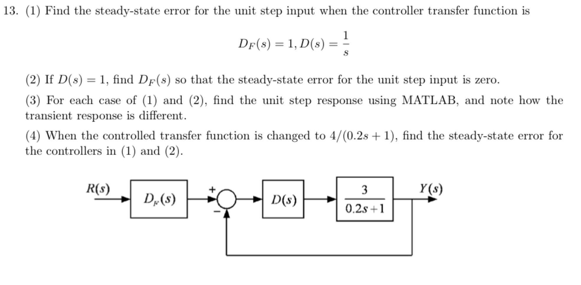 Solved (1) ﻿Find the steady-state error for the unit step | Chegg.com