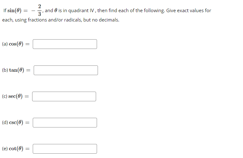 Solved If sin(θ)=−23sin(θ)=-23, and θθ is in quadrant IV , | Chegg.com