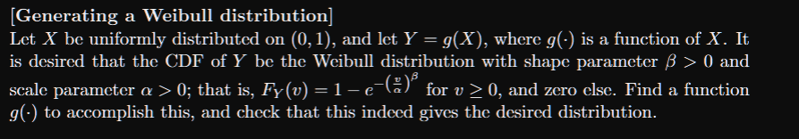 Solved (Generating a Weibull distribution] Let X be | Chegg.com