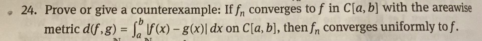 Solved 24. Prove or give a counterexample: If fn converges | Chegg.com