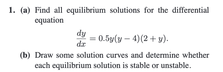 Solved (a) Find all equilibrium solutions for the | Chegg.com