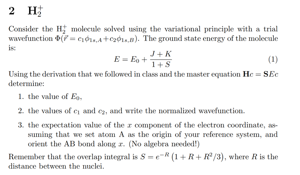 Solved Start by writing the full Hamiltonian for H2+. Then | Chegg.com