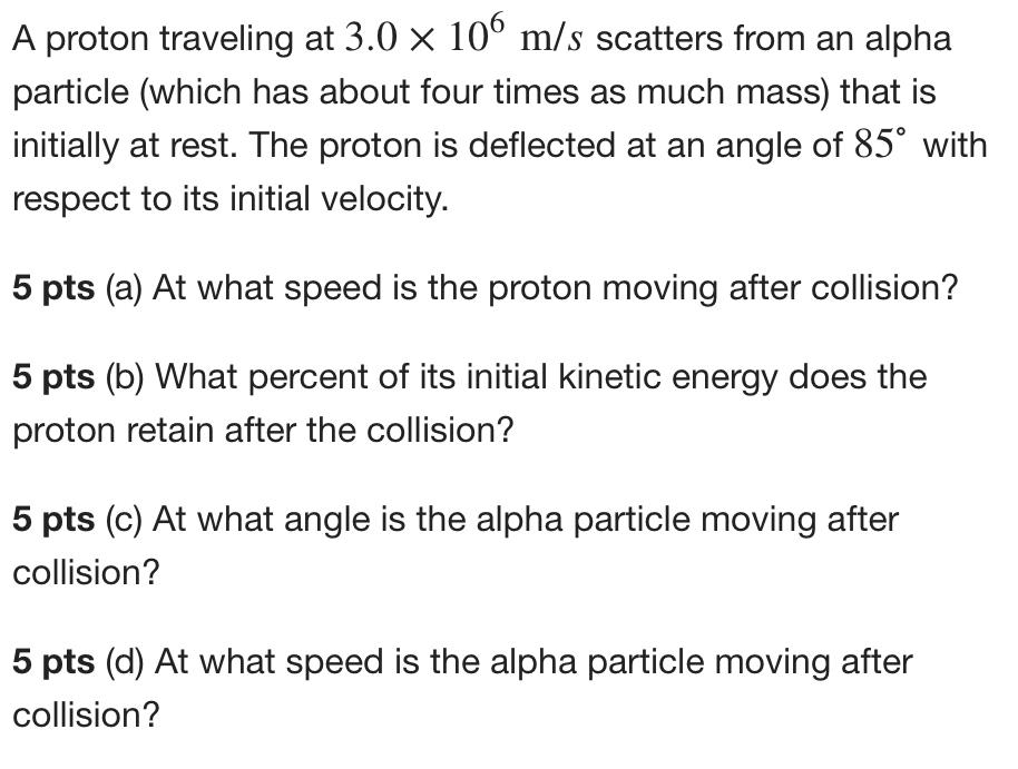 Solved A proton traveling at 3.0×106 m/s scatters from an | Chegg.com