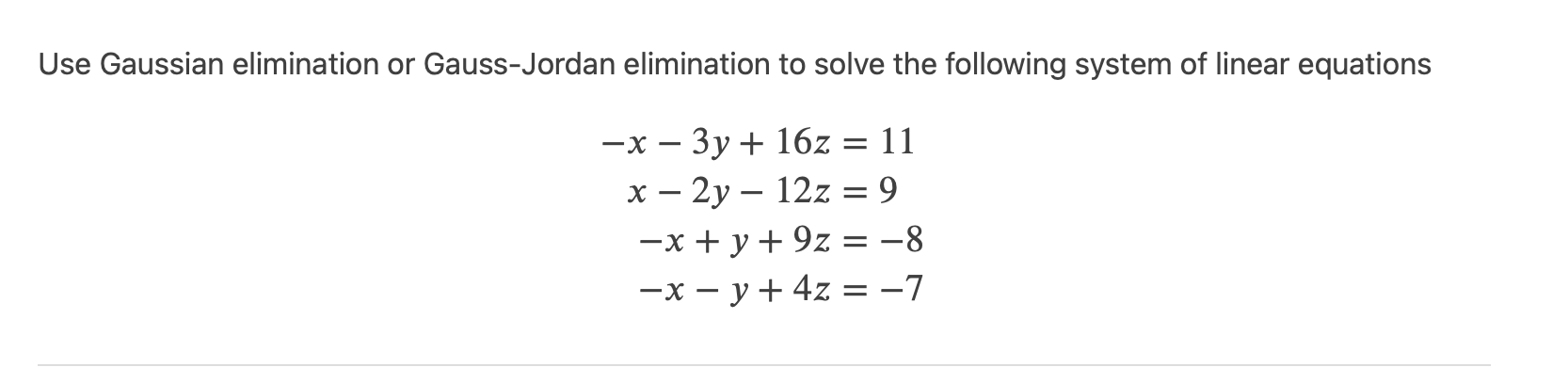 Solved Use Gaussian elimination or Gauss-Jordan elimination | Chegg.com