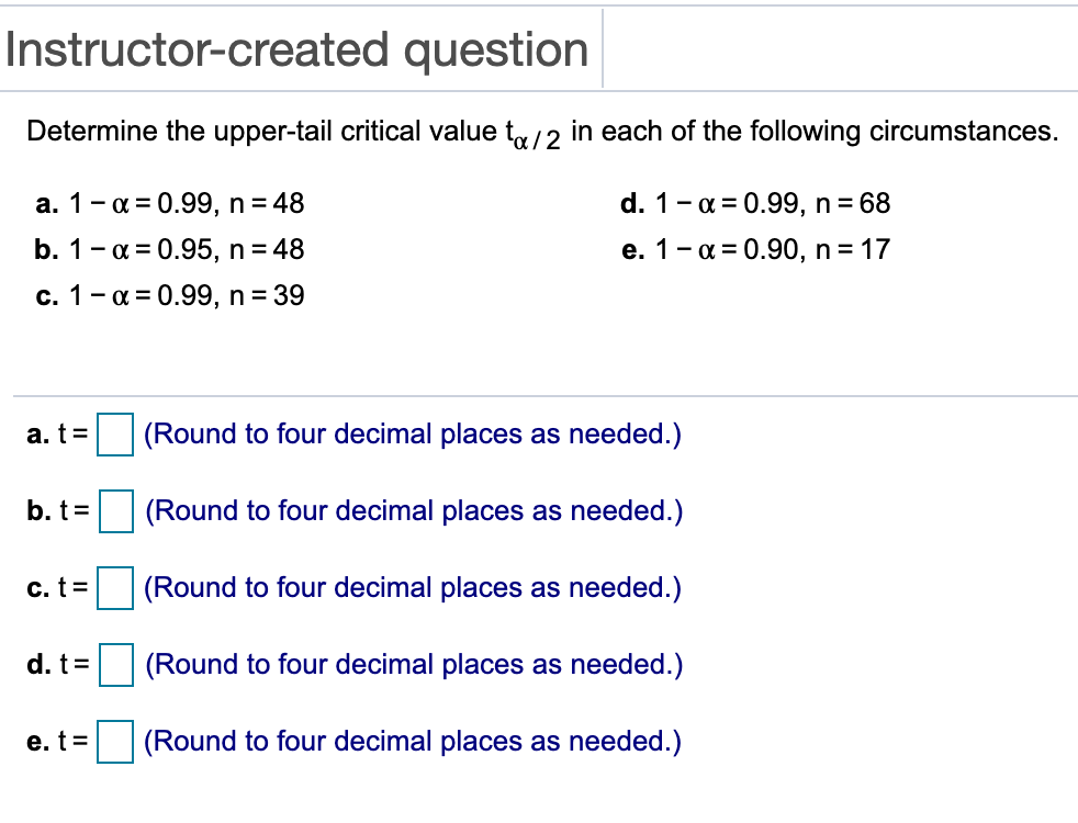 Solved Instructor-created question Determine the upper-tail | Chegg.com