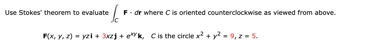 Solved Use Stokes' theorem to evaluate ∫CF⋅dr where C is | Chegg.com