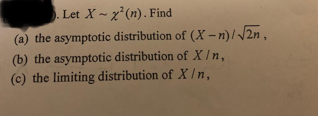 Solved Let X∼χ2 N Find A The Asymptotic Distribution Of