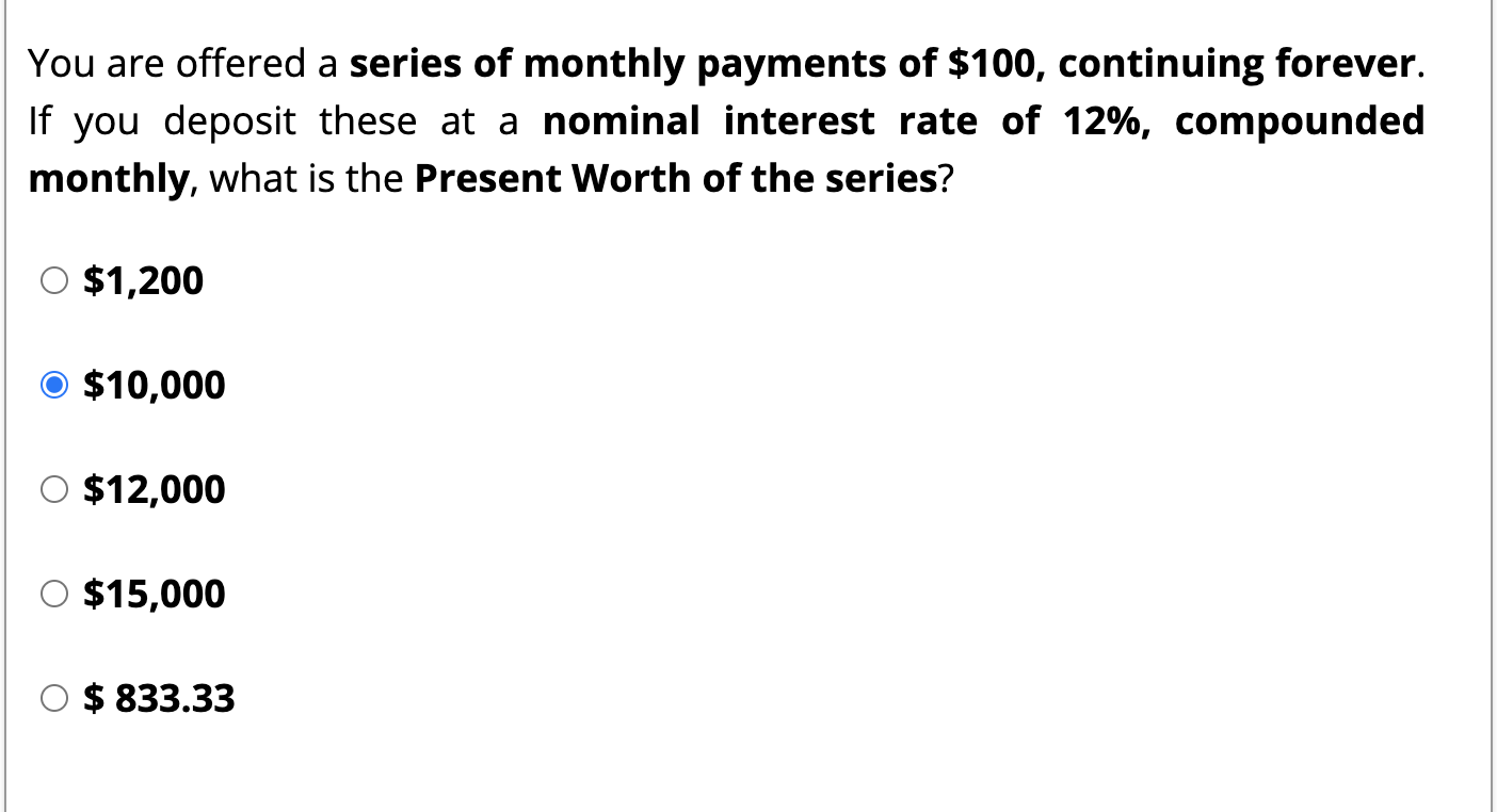 Solved You are offered a series of monthly payments of $100, | Chegg.com