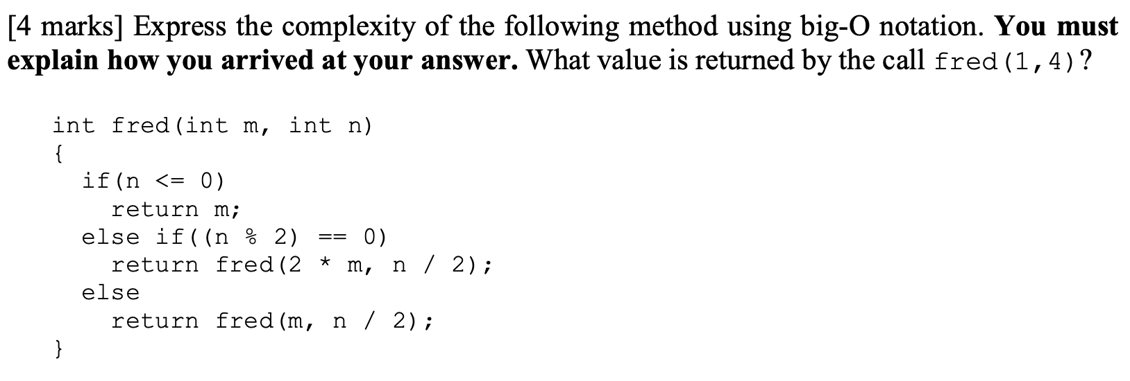 Solved [4 marks) Express the complexity of the following | Chegg.com