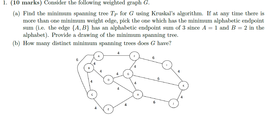 Solved 1. (10 marks) Consider the following weighted graph | Chegg.com