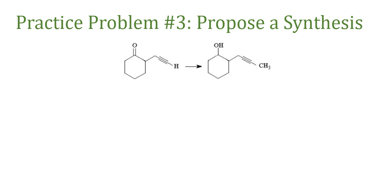 Solved Practice Problem \#3: Propose a Synthesis | Chegg.com