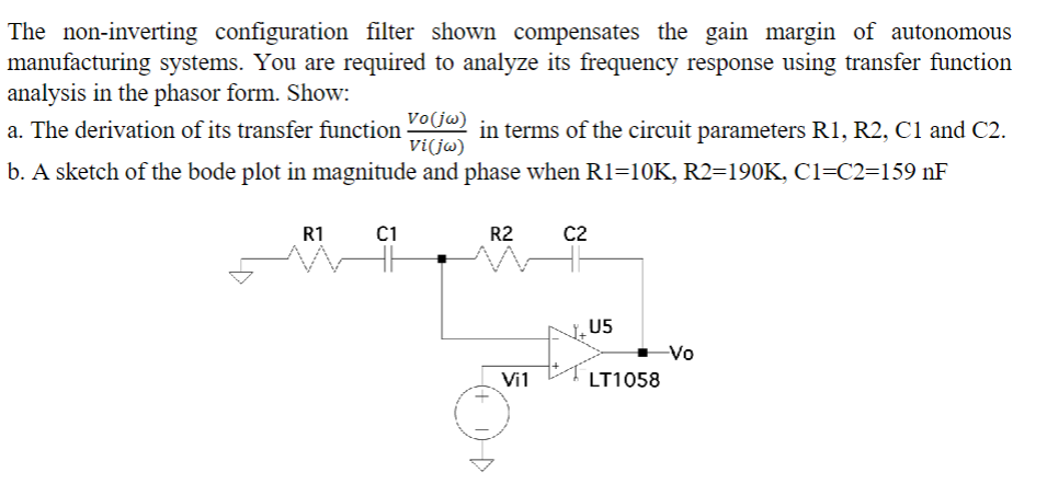 The non-inverting configuration filter shown | Chegg.com
