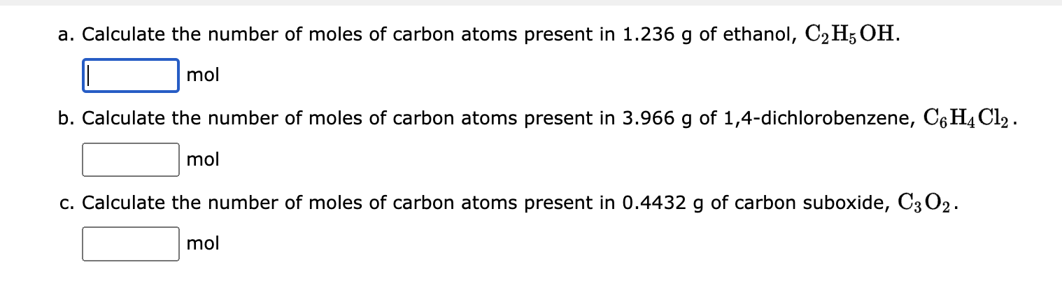 Solved a. Calculate the number of moles of carbon atoms | Chegg.com