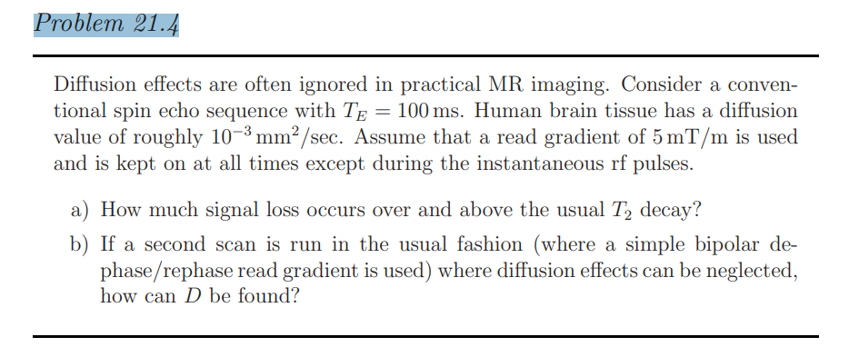 Solved Problem 21.4Diffusion effects are often ignored in | Chegg.com