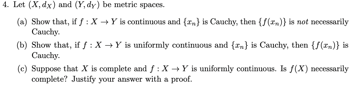 Solved 4. Let (X,dX) and (Y,dY) be metric spaces. (a) Show | Chegg.com