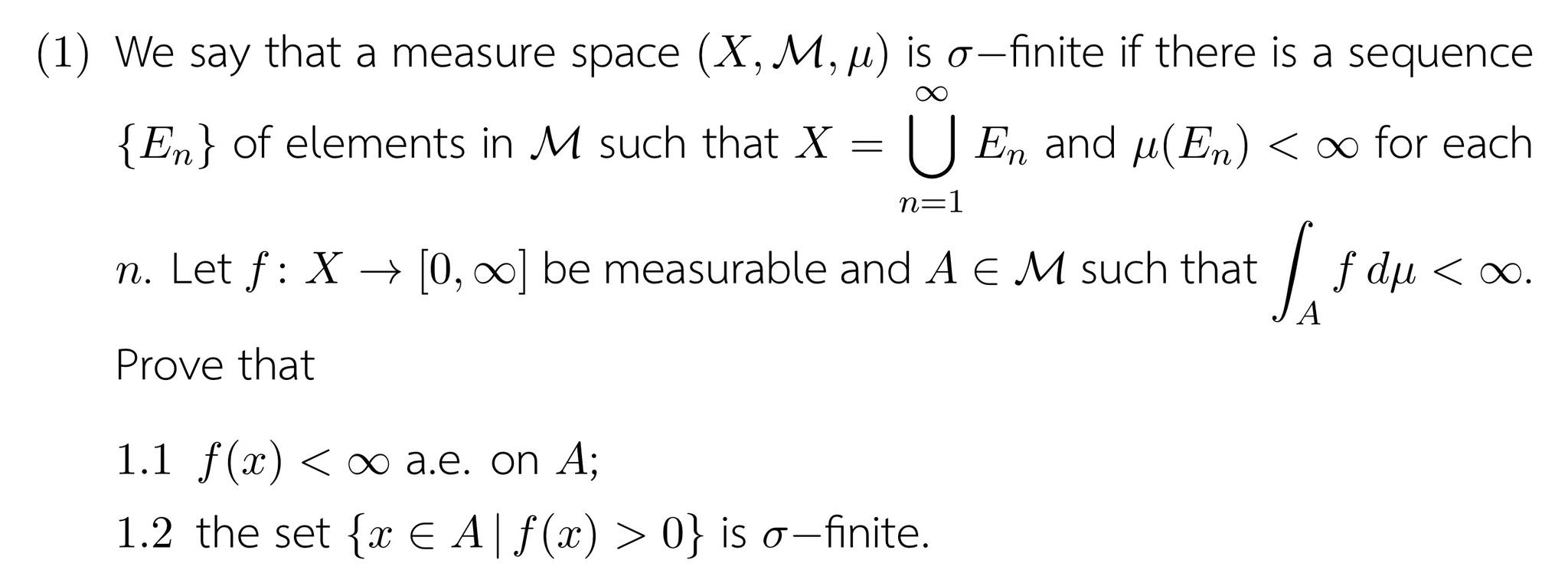 Solved (1) ﻿We say that a measure space (x,M,μ) ﻿is σ-finite | Chegg.com