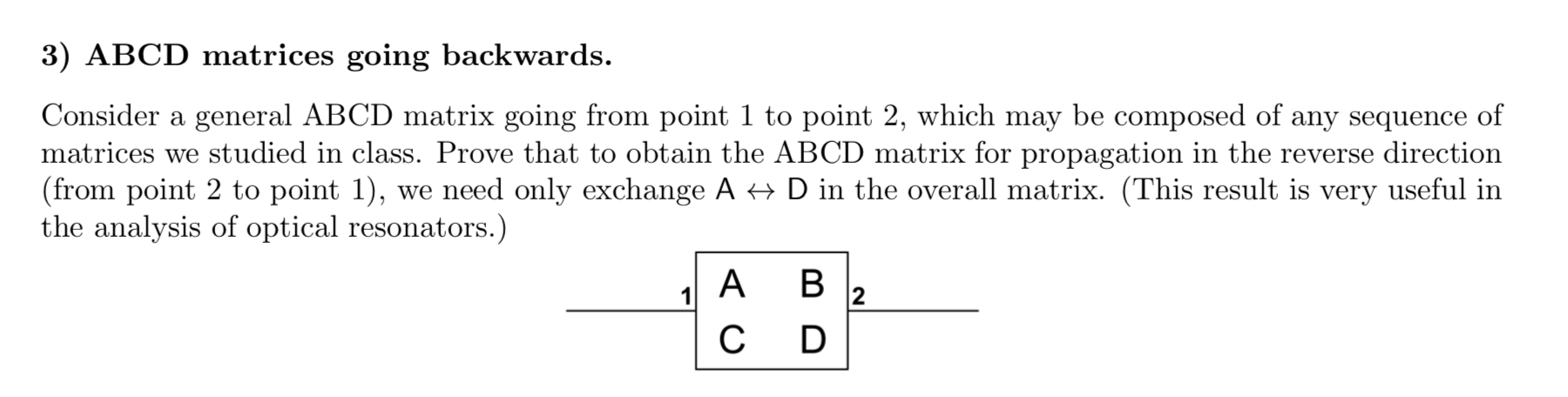Solved 3) ABCD matrices going backwards. Consider a general | Chegg.com