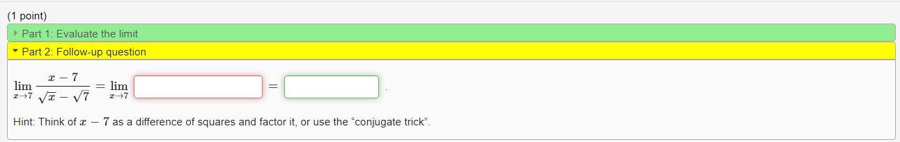 Solved (1 point) Part 1: Evaluate the limit Part 2: | Chegg.com