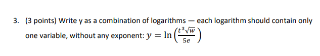 Solved 3. (3 points) Write y as a combination of logarithms | Chegg.com