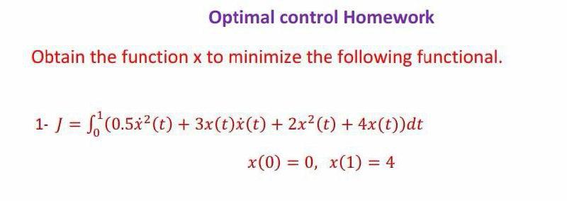 Solved Optimal control Homework Obtain the function x to | Chegg.com
