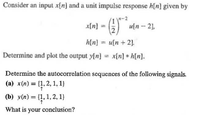 Solved Consider an input x[n] and a unit impulse response | Chegg.com