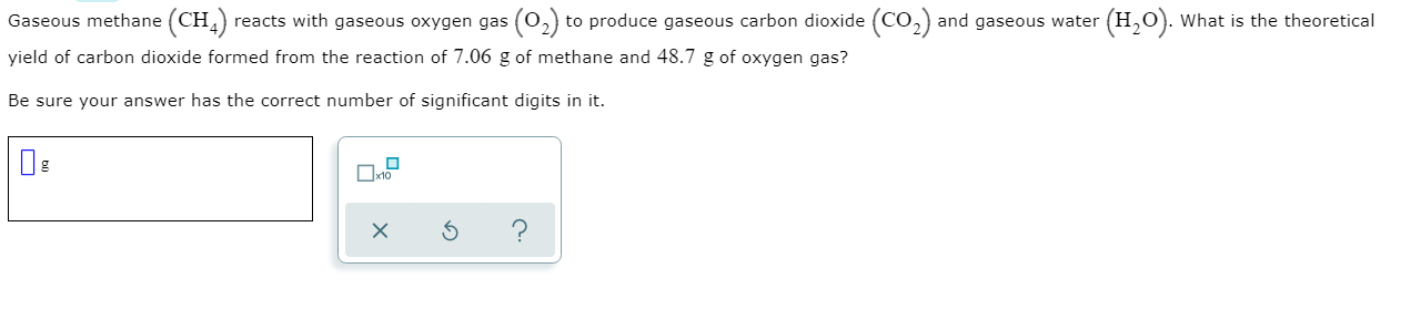 Solved Gaseous methane (CH) reacts with gaseous oxygen gas | Chegg.com