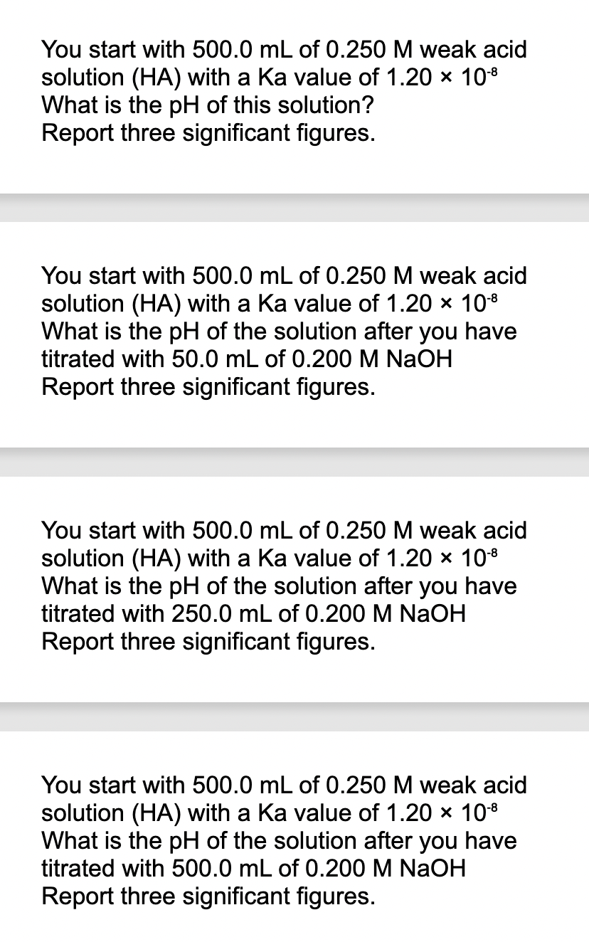 Solved You start with 500.0 mL of 0.250M weak acid solution | Chegg.com