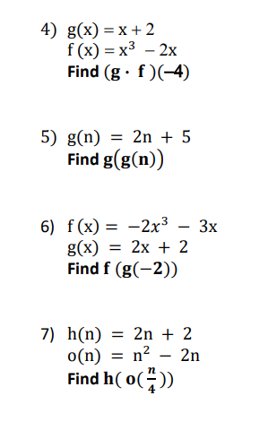 Solved 4) g(x) = x + 2 f(x) = x3 – 2x Find (gºf)(-4) 5) g(n) | Chegg.com