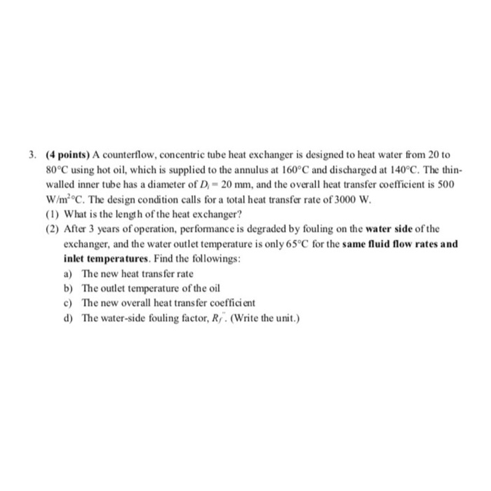 Solved 3. (4 points) A counterflow, concentric tube heat | Chegg.com
