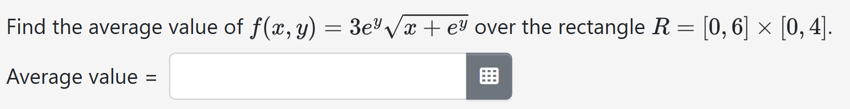 Solved Find the average value of f(x,y)=3eyx+ey2 ﻿over the | Chegg.com