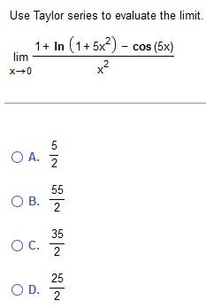 Solved Use Taylor series to evaluate the limit. | Chegg.com