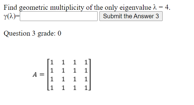 Solved 4. Find geometric multiplicity of the only eigenvalue | Chegg.com