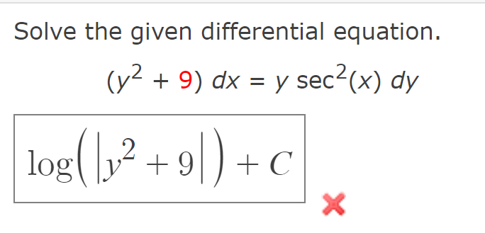 Solved Solve the given differential equation. (y2 + 9) dx = | Chegg.com