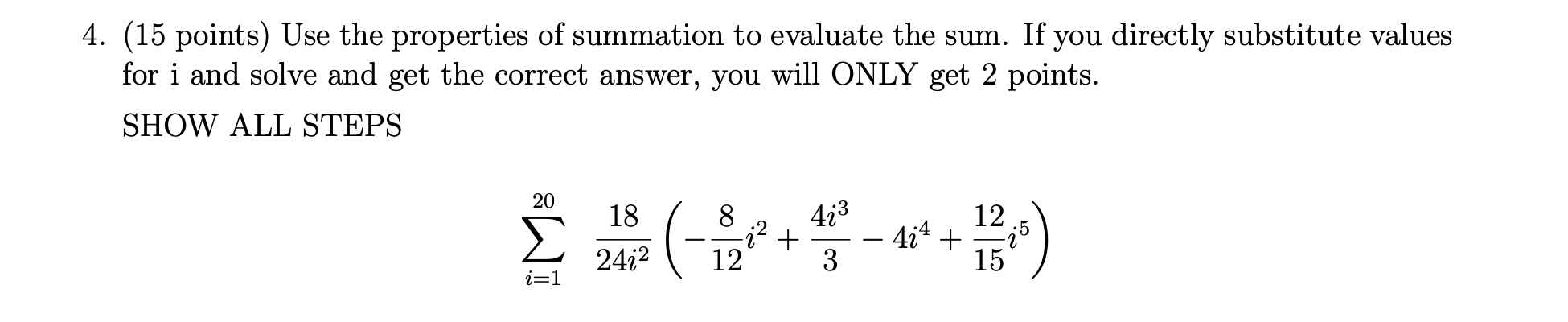 Solved 4. (15 points) Use the properties of summation to | Chegg.com