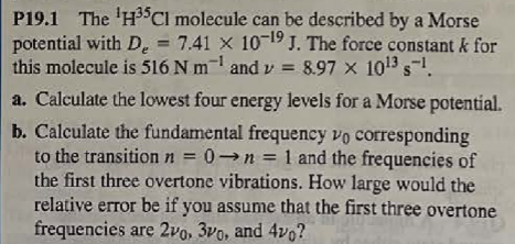 Solved P19.1 The 1H35Cl molecule can be described by a Morse | Chegg.com